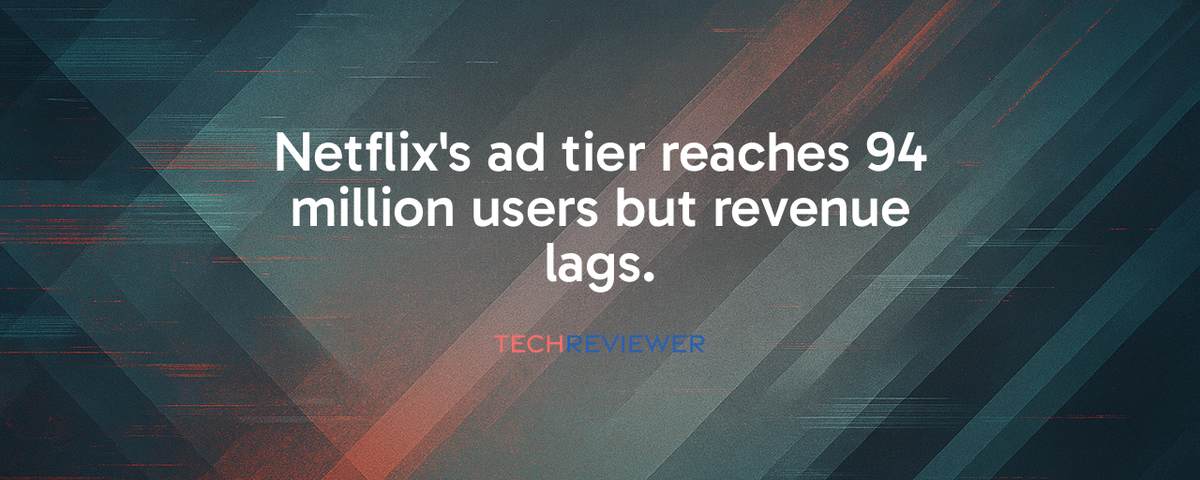 Netflix's Ad Tier Surges to 94 Million Users in 2025 - TechReviewer