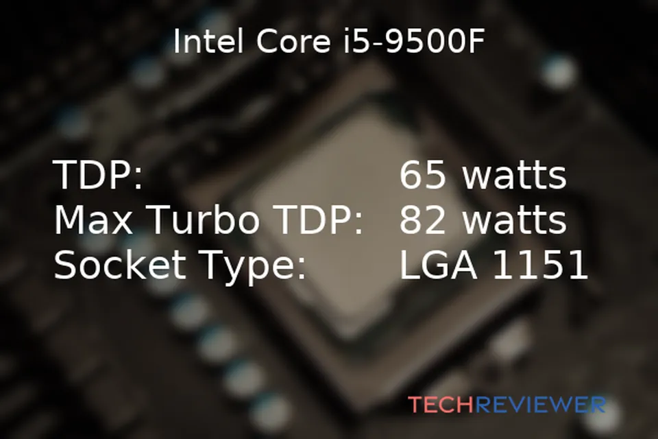 What Is the TDP of the Core i5-9500F CPU? - TechReviewer