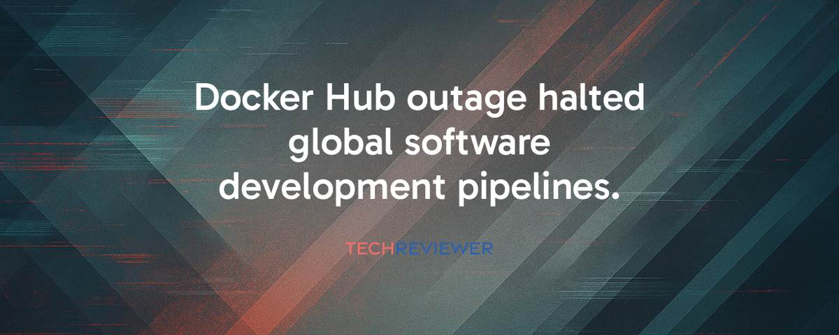 Docker Hub's 15-Hour Crash Reveals Cloud Fragility - TechReviewer